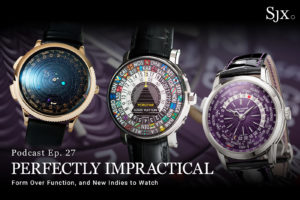 SJX Podcast: Perfectly Impractical | SJX Watches